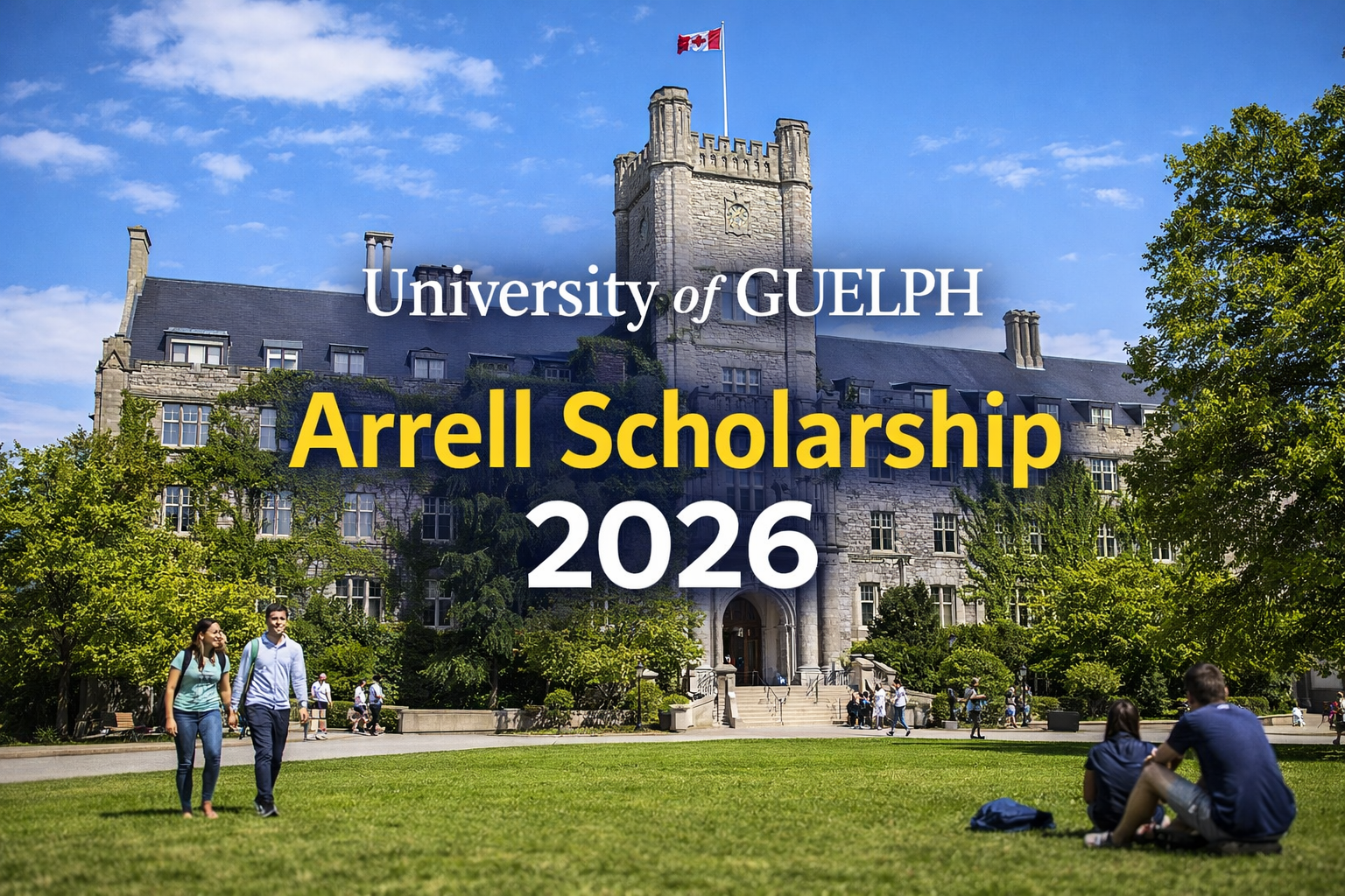 Arrell Scholarships 2026 at University of Guelph, Canada | Fully Funded ...